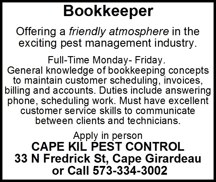 Bookkeeper, Cape Kil Pest Control Co., Cape Girardeau, MO