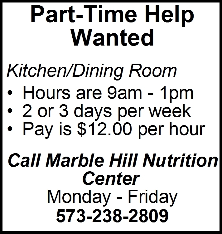 Part-Time Help Wanted, Marble Hill Senior Nutrition Center, Marble Hill, MO